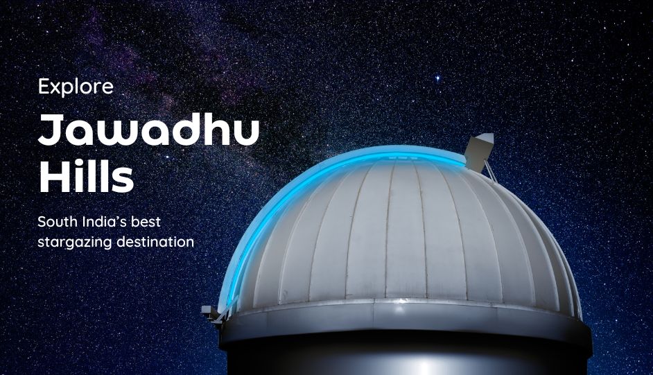 Jawadhu Hills: Top 10 Things to Do for Nature Lovers